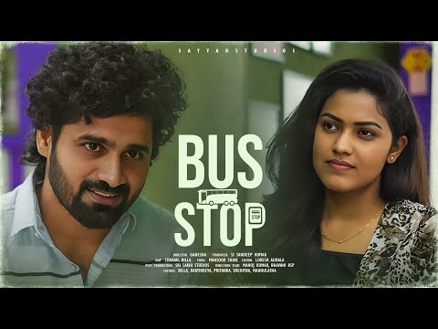BUS STOP Telugu Short Film | 2025 | Love failure Short Film @sayyadstudios 