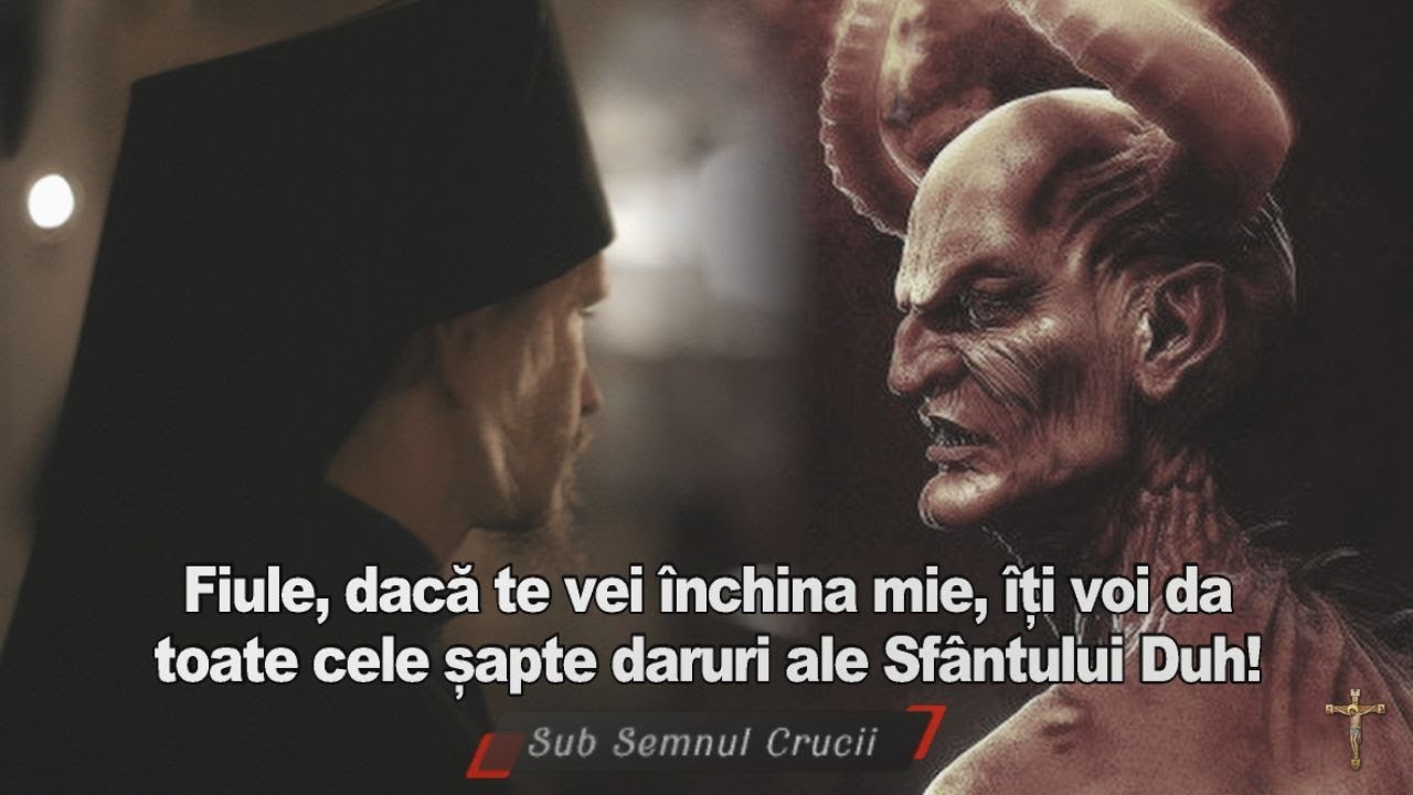 Fiule, dacă te vei închina mie, îți voi da toate cele șapte daruri ale ...