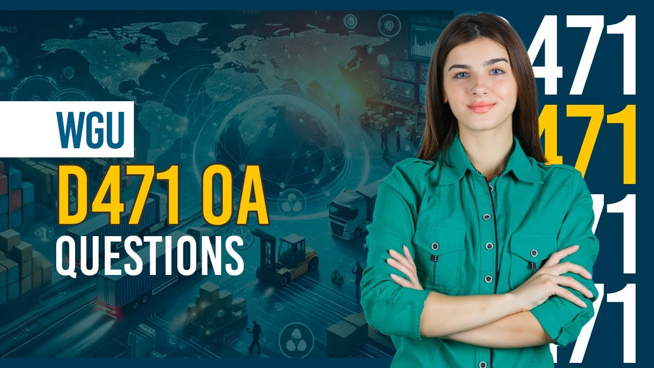 WGU D471 OA Real-Style Q&A Walkthrough – Pass on First Attempt