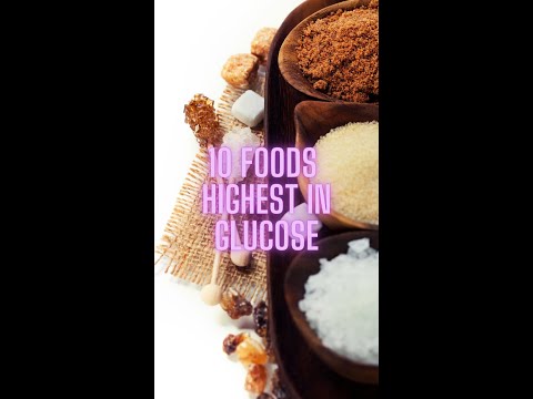 10 Foods Highest in Glucose