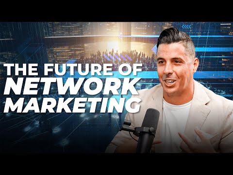 The Future of Network Marketing