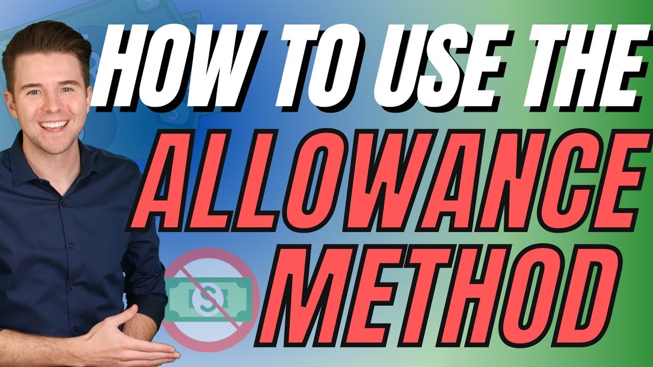 How to use the Allowance Method