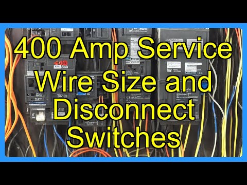 400 Amp Service Wire Size and Disconnect Switches