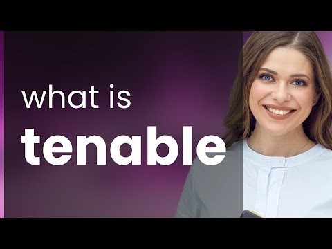 Tenable • definition of TENABLE