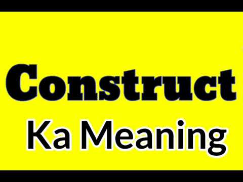 Construct ka meaning kya hai | Construct synonym words in english | Construct ka Synonyms in english