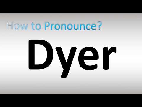 How to Pronounce Dyer