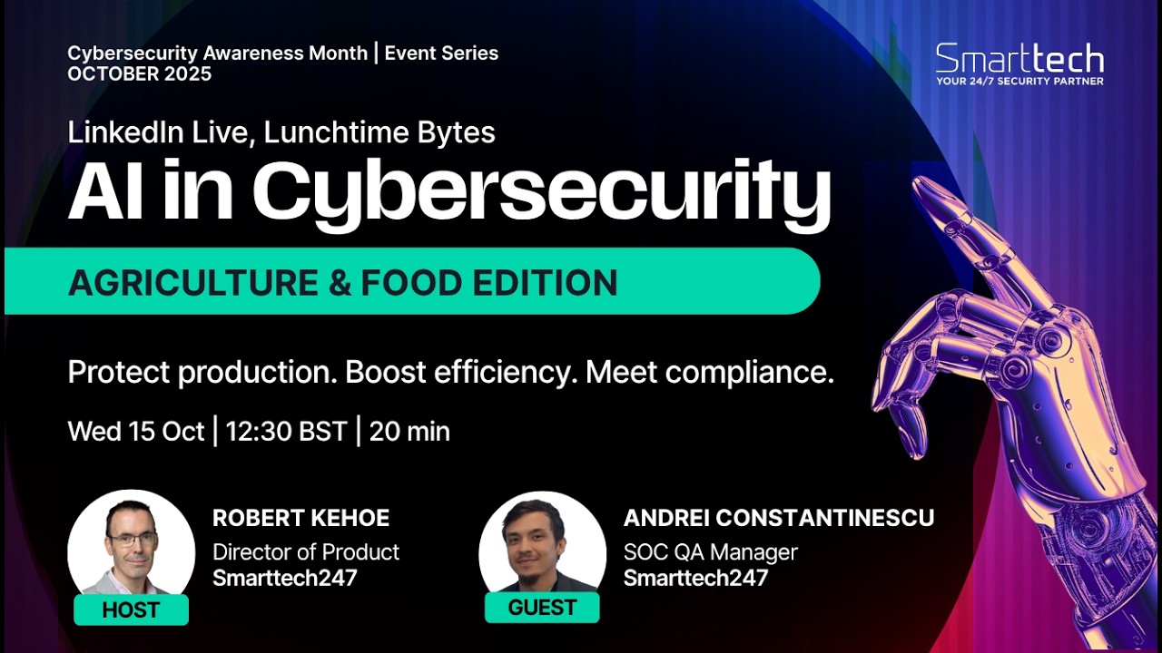 LinkedIn Live, Lunchtime Bytes: AI in Cybersecurity (AGRI & FOOD EDITION)