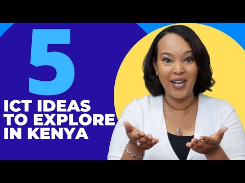 5 ICT IDEAS TO EXPLORE IN KENYA