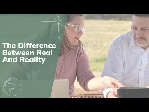 The Difference Between Real And Reality