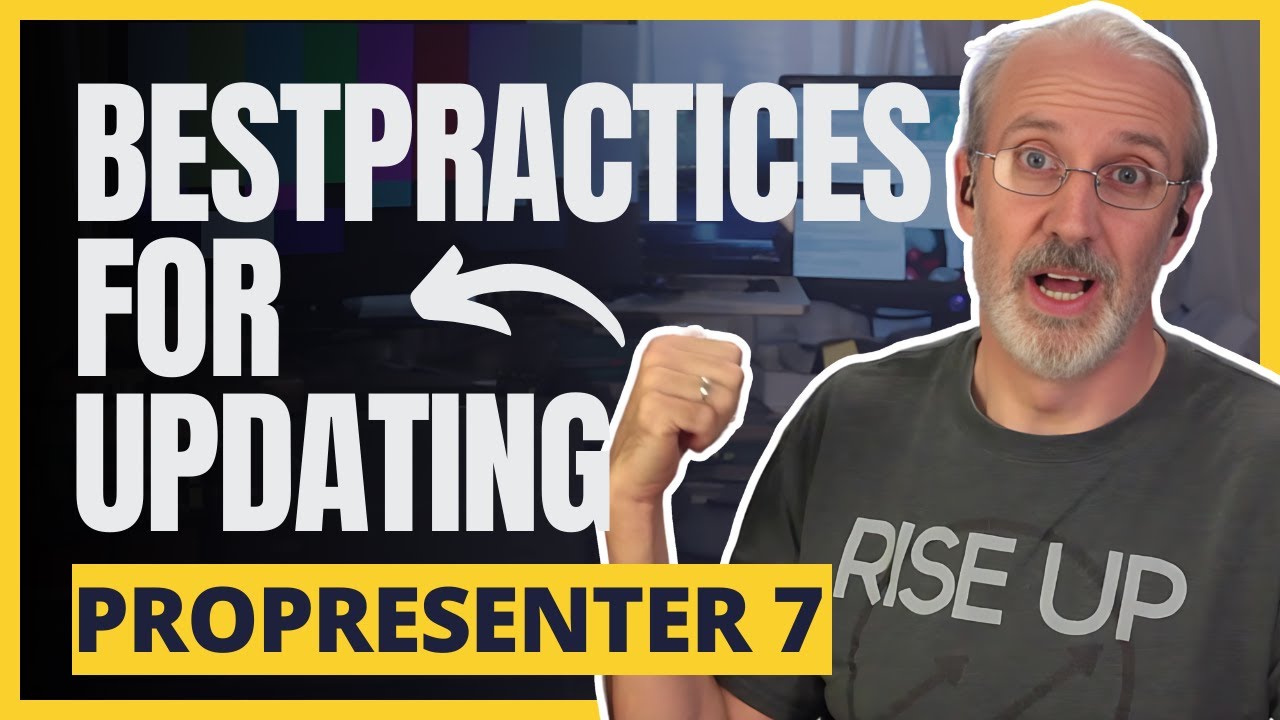 ProPresenter 7 Tutorial: Best practices for updating