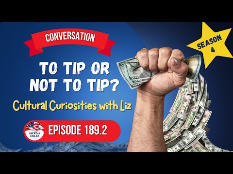 189.2 - To Tip or Not to Tip? Cultural Curiosities with Liz