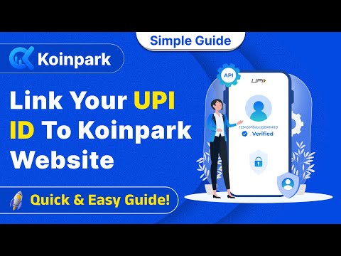 Link Your UPI ID to Koinpark Website โ Quick & Easy Guide!