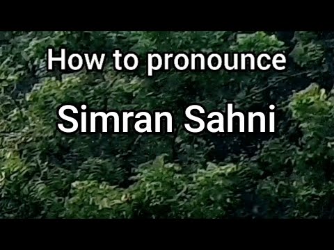 How to Pronounce Simran Sahni