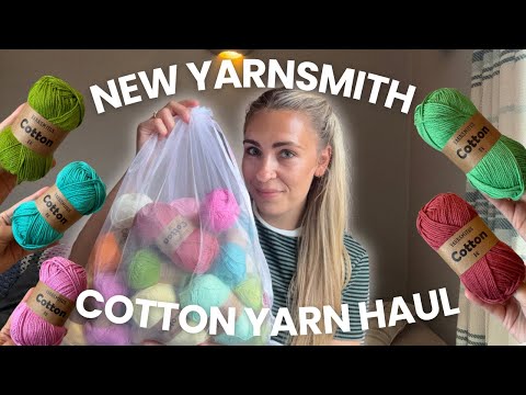 NEW Yarn Alert! Yarnsmith Cotton DK Haul | Crochet Must Have From Wool Warehouse