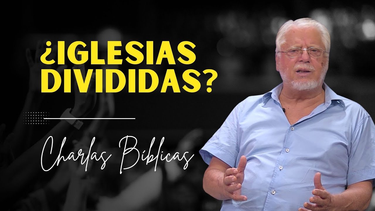 Causas de la División en la Iglesia // Charlas Bíblicas