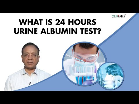 Dr Sunil Dargar - What is 24 hours urine albumin test?