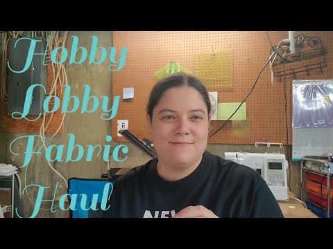 My Hobby Lobby Fabric Haul