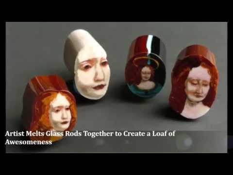 Artist Melts Glass Rods Together to Create a Loaf of Awesomeness- Loren Stump