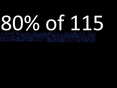 80% of 115 , percentage of a number . 80 percent of 115 . procedure