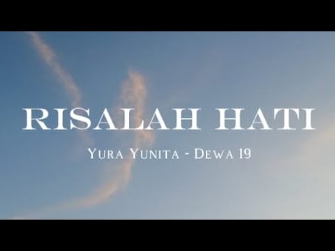 RISALAH HATI -Yura Yunita -Dewa 19 (#lyric-#music) #viralmusic