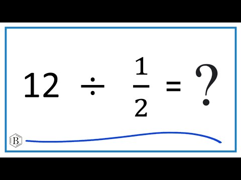 12 Divided by 1/2 (Twelve Divided by One-Half)