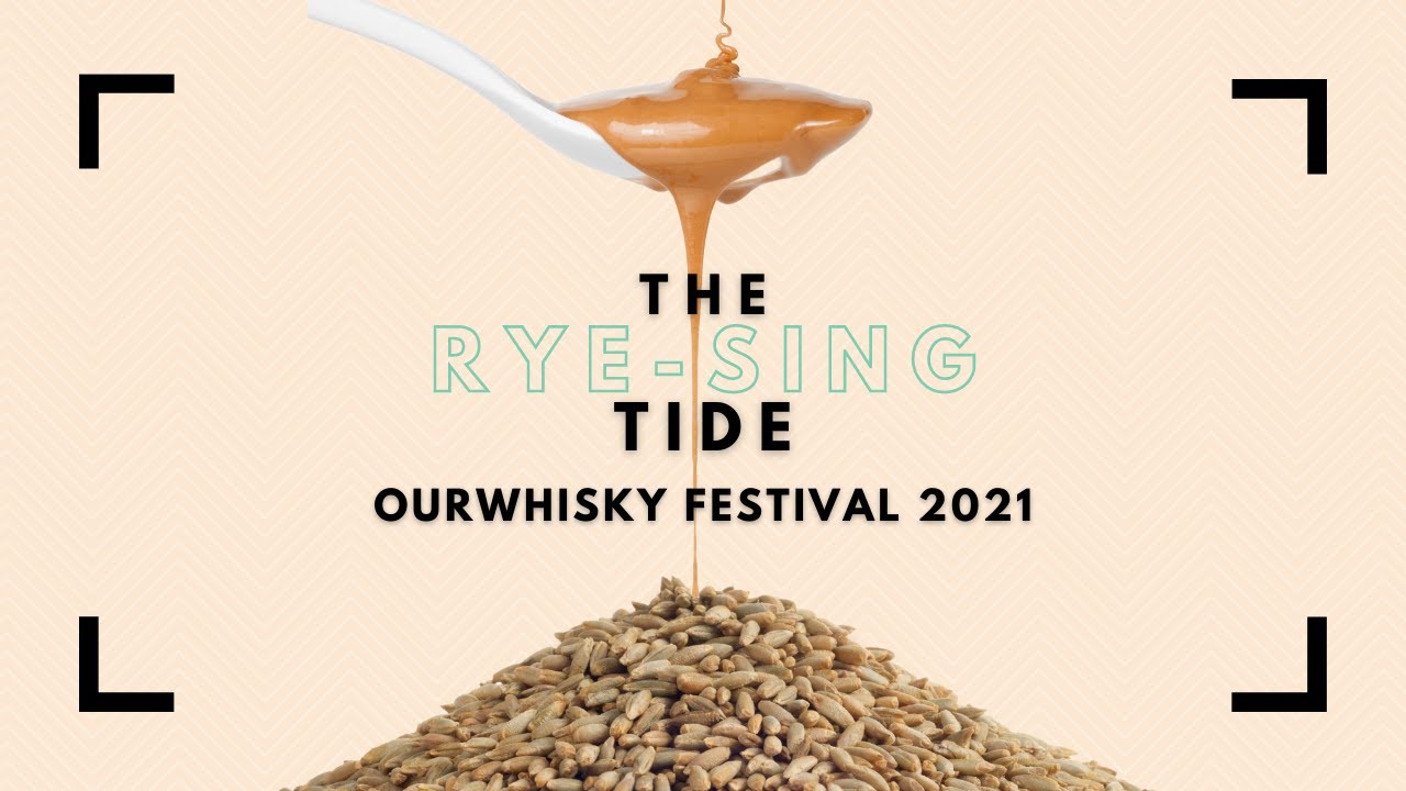 OurWhisky Festival 2021: The Rye-sing Tide