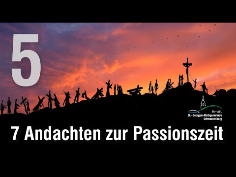 5. Andacht zur Passionszeit 2021