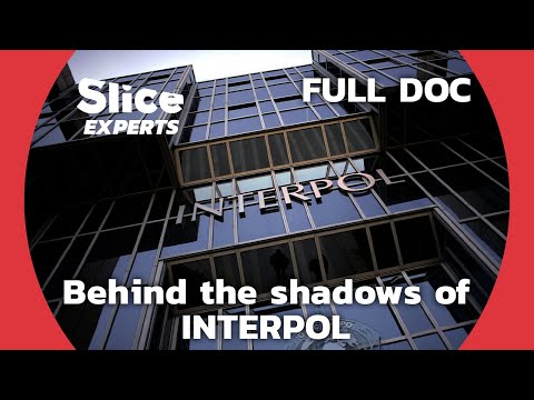 Inside Job: What does Interpol Actually do? | SLICE EXPERTS | FULL DOCUMENTARY
