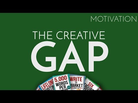 The Creative Gap – Chris Fox Writes
