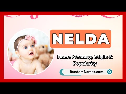 Nelda - Baby Girl Name Meaning, Origin & Popularity - RandomNames.com