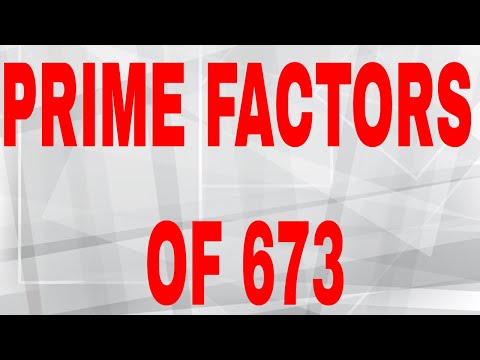 Prime factors of 673|Prime Factorization