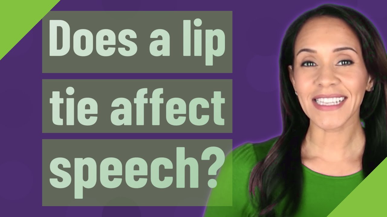 Does a lip tie affect speech?