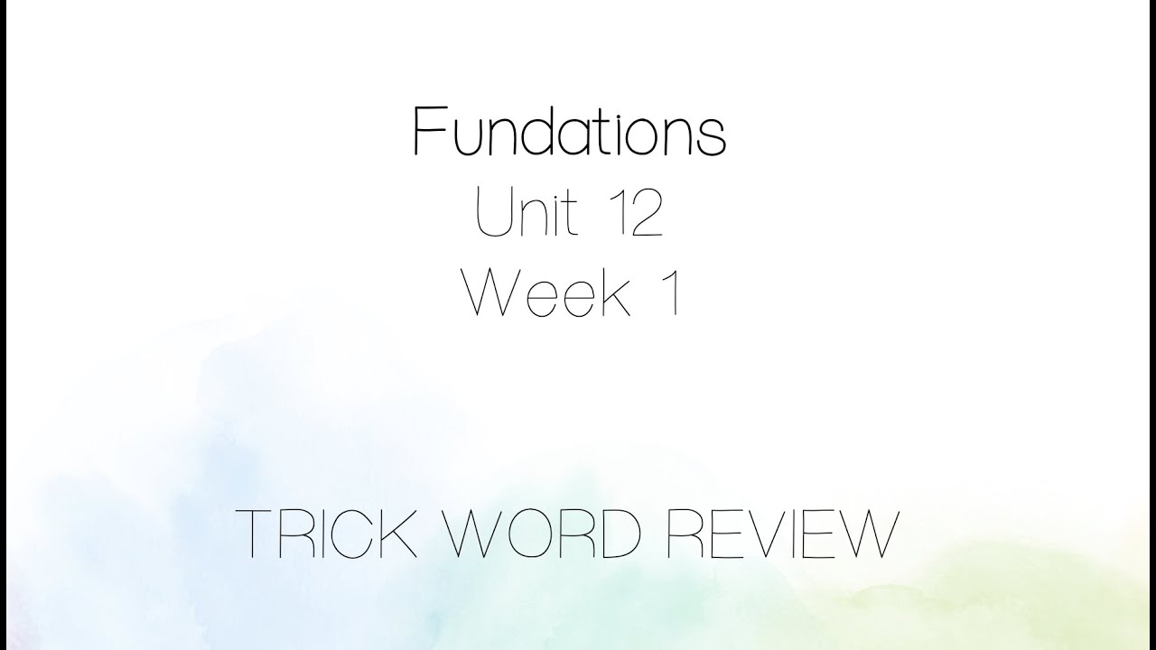 Fundations Unit 12 Trick Word Review 4 Level 1