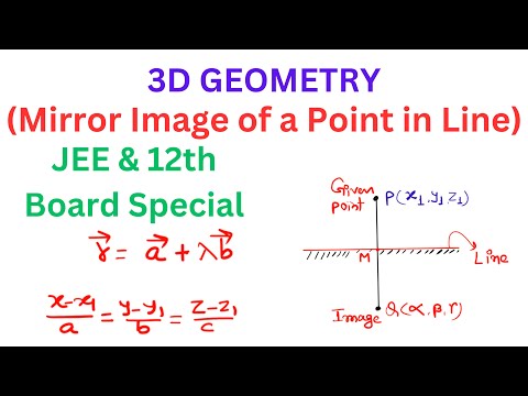 3D Geometry | Mirror Image of a Point in a Line | JEE | 12th Board | Lines (PART4)
