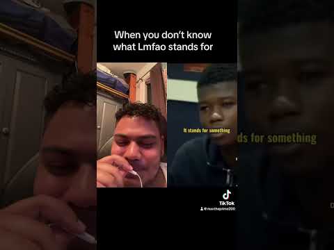 when you don't know what lmfao stands for.