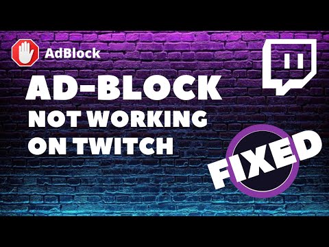 AdBlock Not Working on Twitch - FIXED [ 7 Instant Solution ]