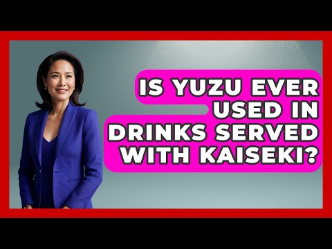 Is Yuzu Ever Used In Drinks Served With Kaiseki? - Japan Past and Present