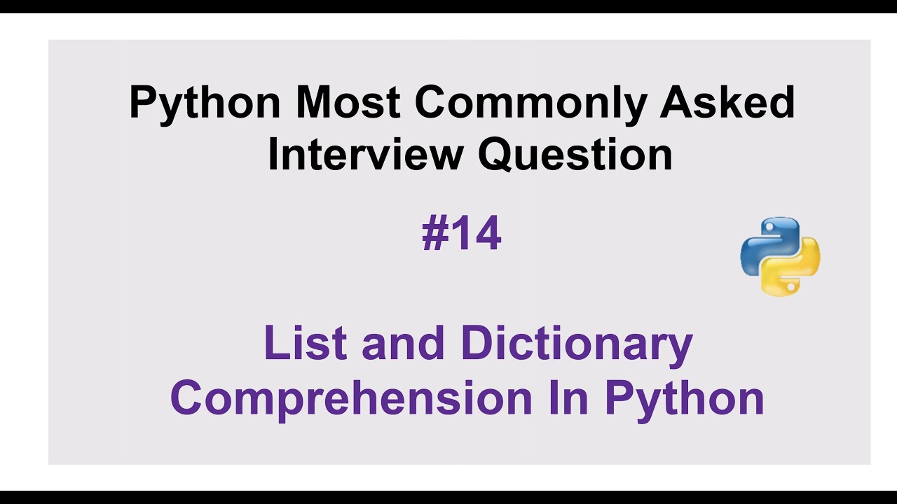 Python Interview Questions #14 - What is list and dictionary comprehension in Python?