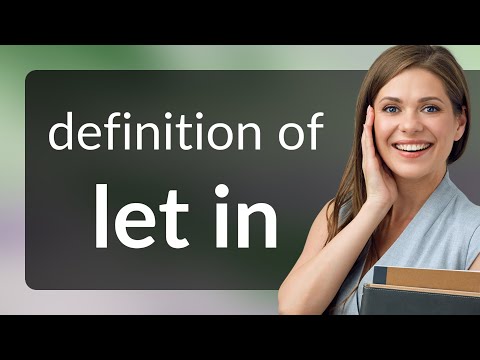 Let in — LET IN definition