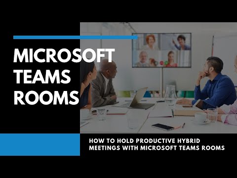 Planning Hybrid Meetings | How to Create Productive Meetings in Microsoft Teams Room
