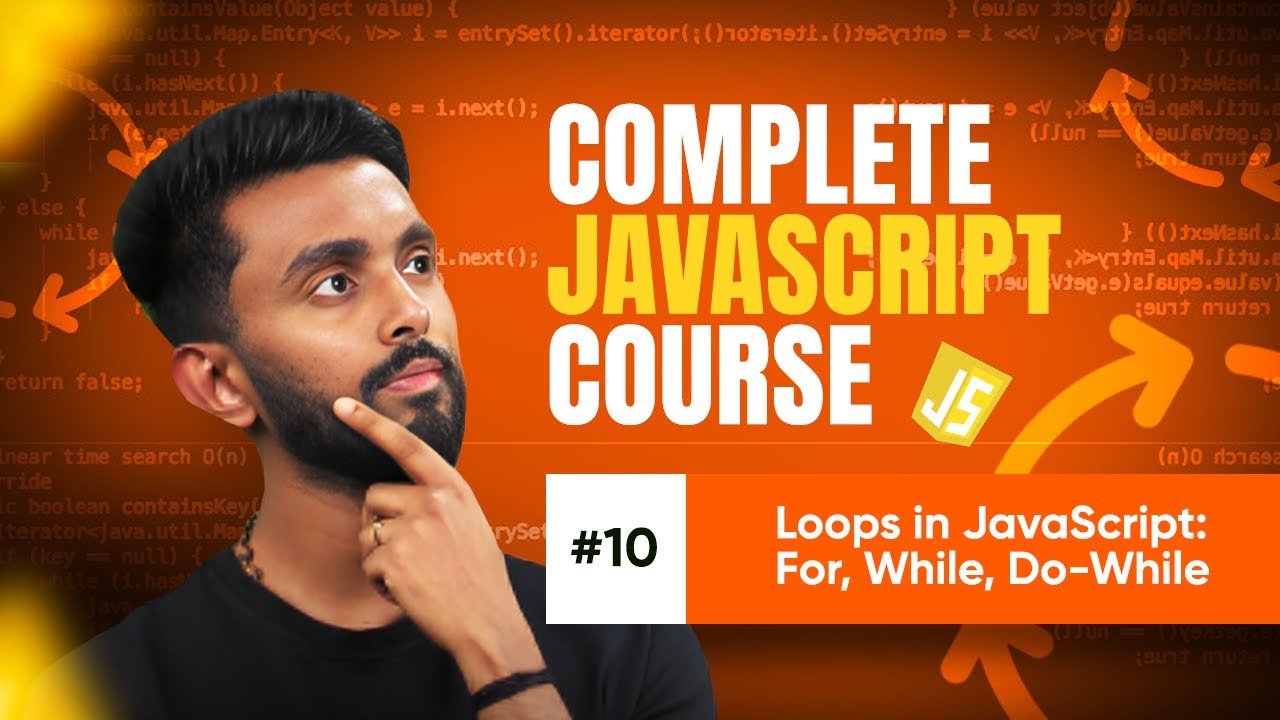 Loops : For, While, Do-while | Day 10 | Complete JavaScript Crash Course | Tap Academy