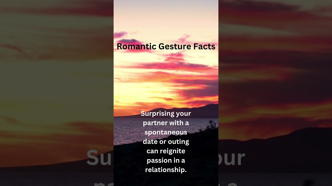 Romantic Gesture Facts
