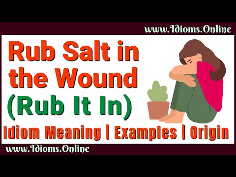 Rub Salt in the Wound | Rub It In Meaning | English Idioms | Examples & Origin