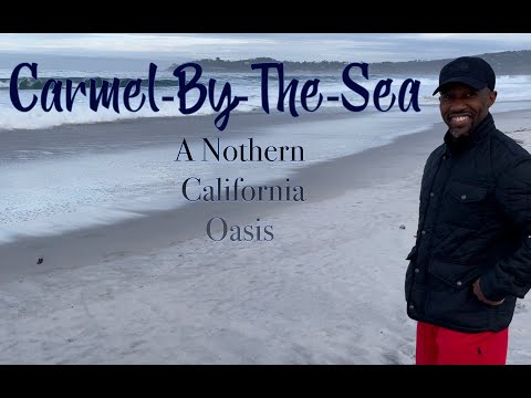 MY 1ST VISIT TO CARMEL-BY-THE-SEA IN BAY AREA CALIFORNIA | PUBLISHED IN 4K ULTRA HD