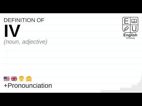 IV meaning, definition & pronunciation | What is IV? | How to say IV