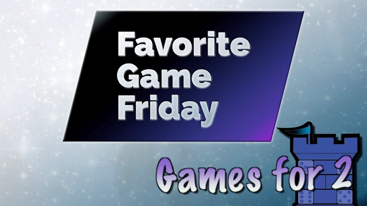 Favorite Game Friday Games for 2
