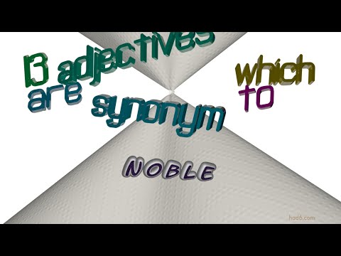 noble - 16 adjectives which are synonyms to noble (sentence examples)