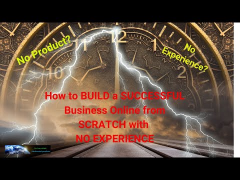 how to build a successful business online from scratch with no experience