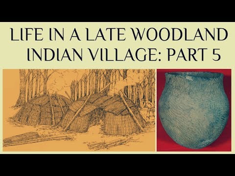 LIFE IN A LATE WOODLAND INDIAN VILLAGE IN MICHIGAN: PART FIVE