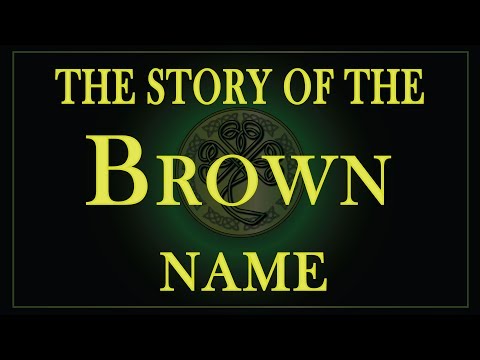 The story of the name Brown or Browne.